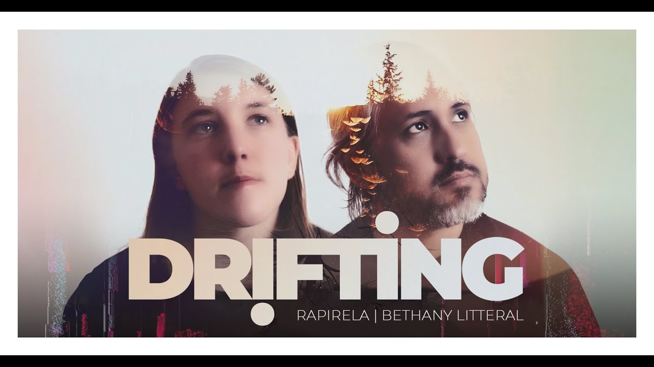 Rapirela, Bethany Litteral - Drifting - YouTube