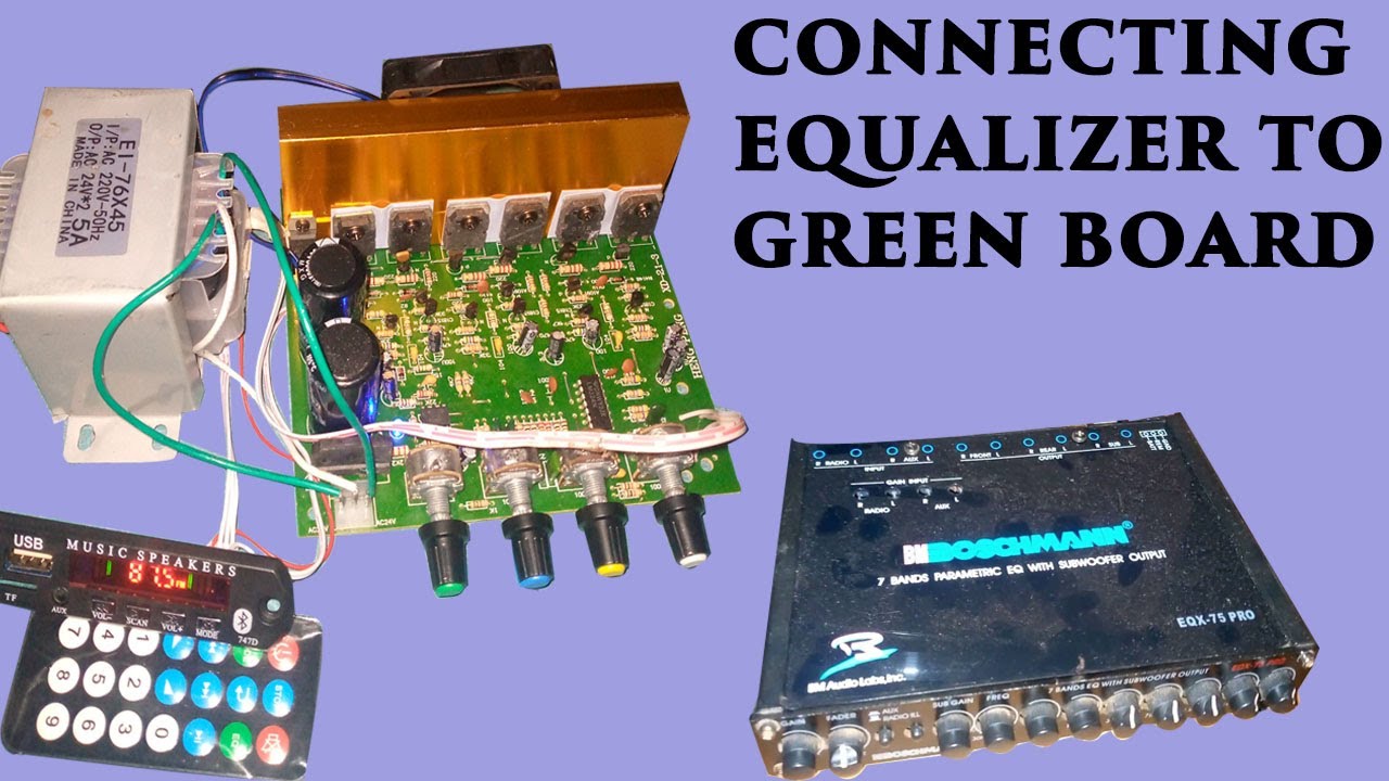 Connecting equalizer to green board - YouTube
