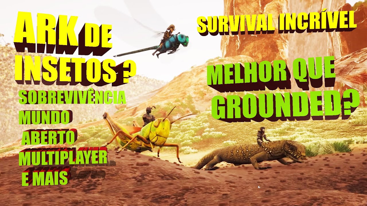 ARK DE INSETOS ? MELHOR QUE GROUNDED ? VEM AI UM SURVIVAL INCRÍVEL ...