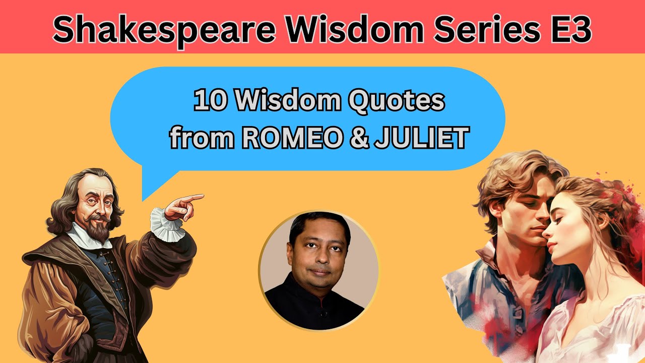 Shakespeare Wisdom: Top 10 Romeo and Juliet Quotes for Modern Times ...
