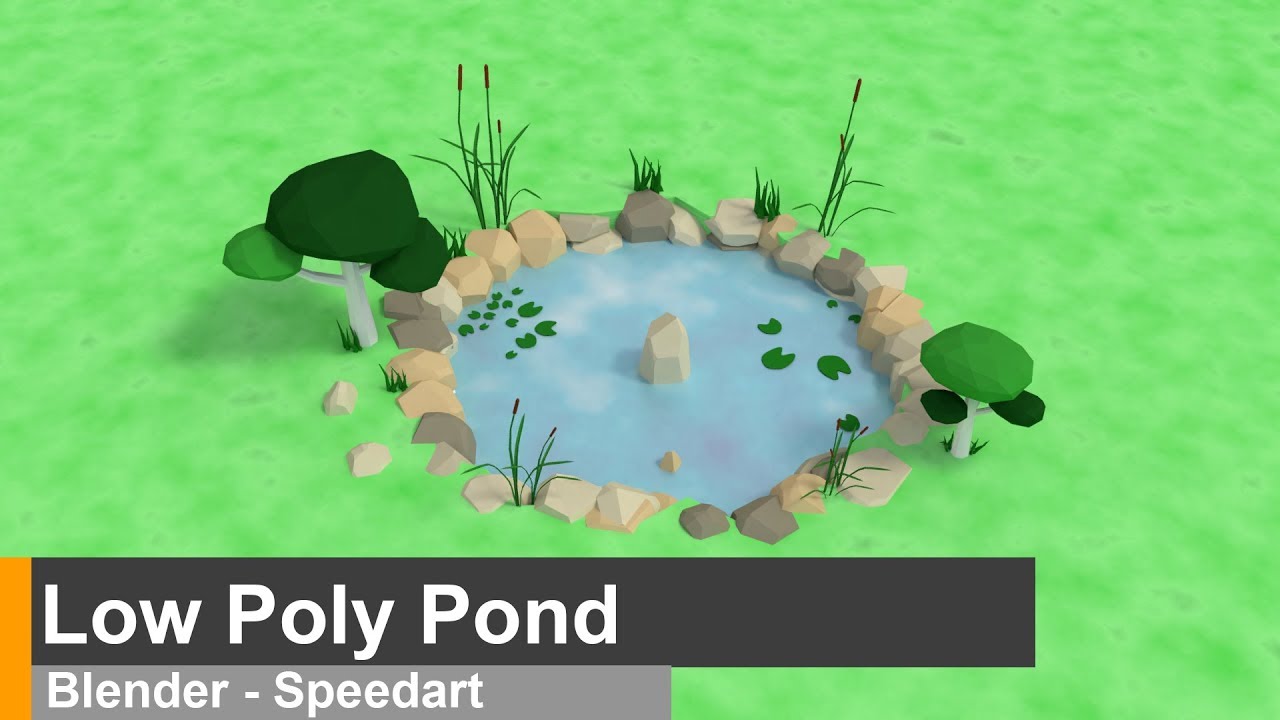 Blender - Low Poly Pond Speedart - YouTube