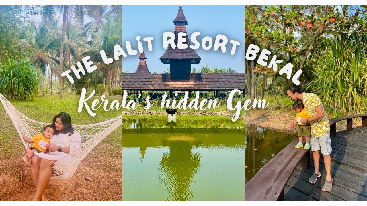 A Luxurious Stay at The Lalit Resort, Bekal | Kerala's Most offbeat ...