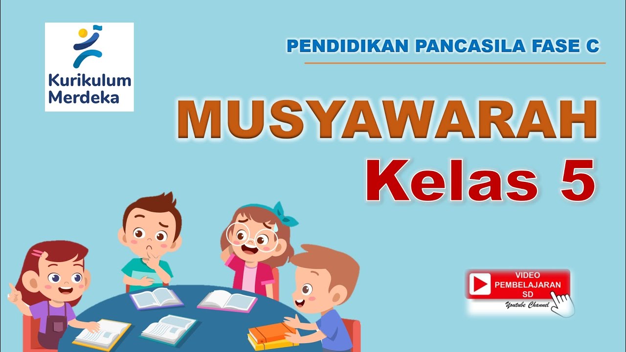 Praktik Musyawarah - Pendidikan Pancasila - Kelas 5 Fase C - YouTube