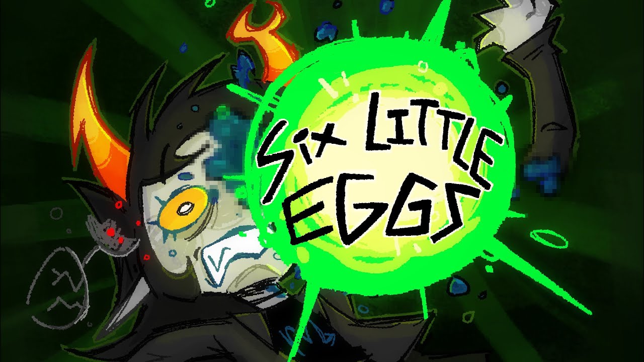 SIX LITTLE EGGS ANIMATION MEME - HOMESTUCK - YouTube