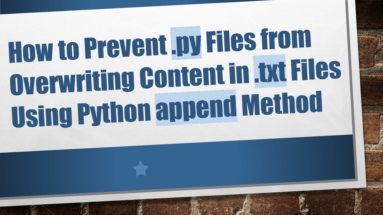 How to Prevent .py Files from Overwriting Content in .txt Files Using Python append Method - YouTube