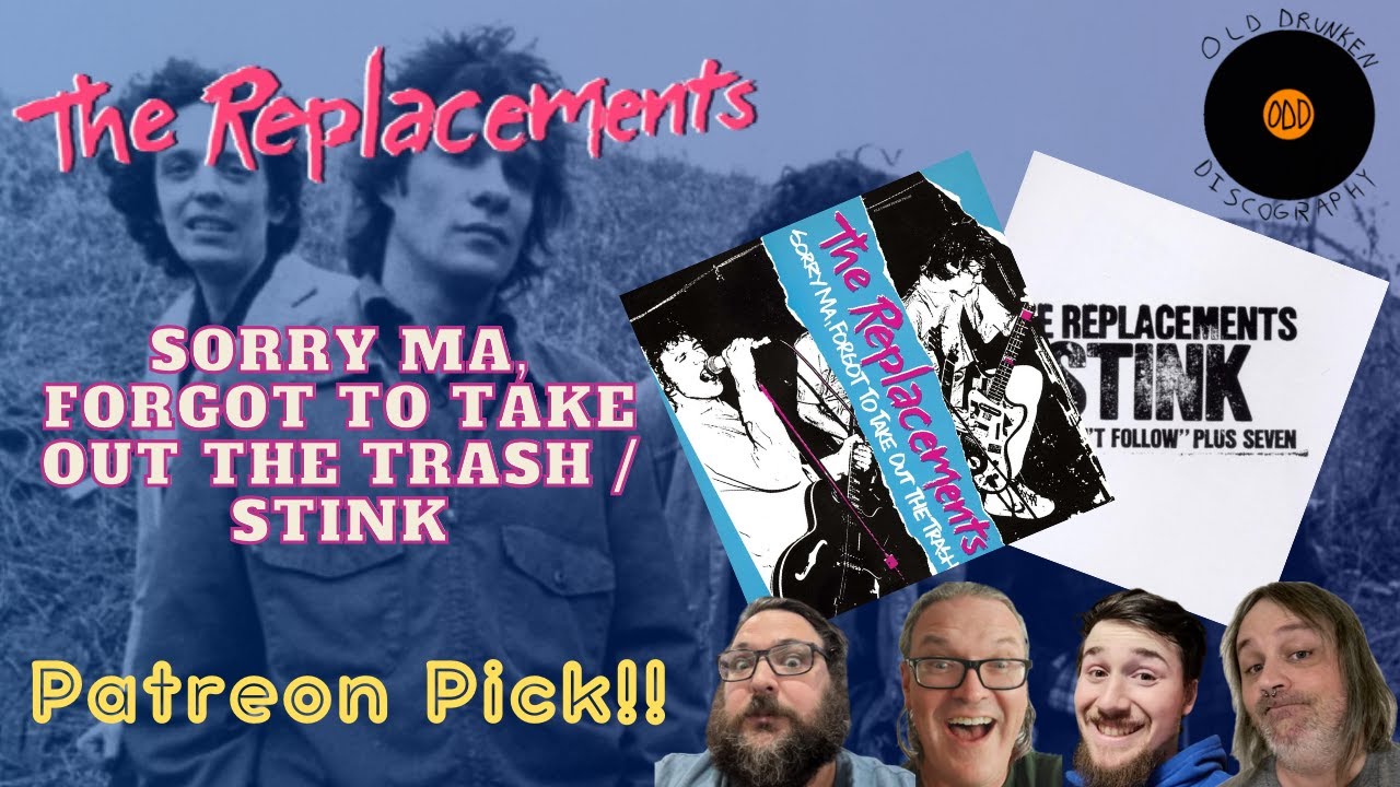 The Replacements - Sorry Ma, Forgot to Take Out the Trash / Stink: Rant ...
