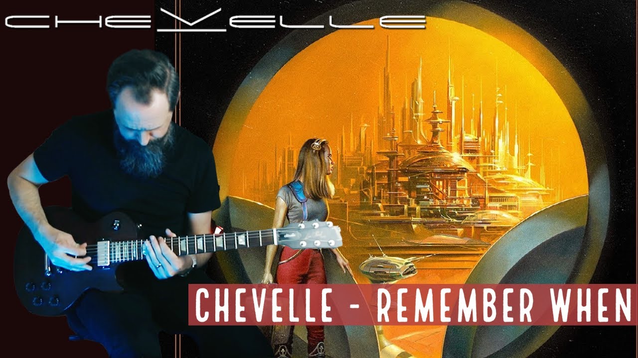 CHEVELLE - Remember When (Guitar Cover) - YouTube