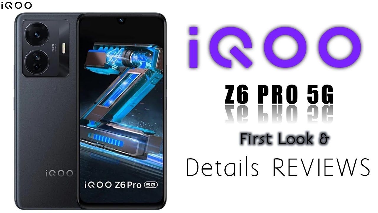 🔥IQOO Z6 Pro 5G First Look Impressions & Details REVIEWS🔥Camera, Price ...
