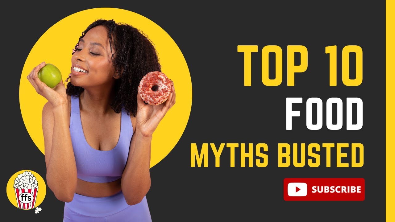 TOP 10 | Food Myths Busted |💥 | Debunking Nutrition Myths | #health # ...