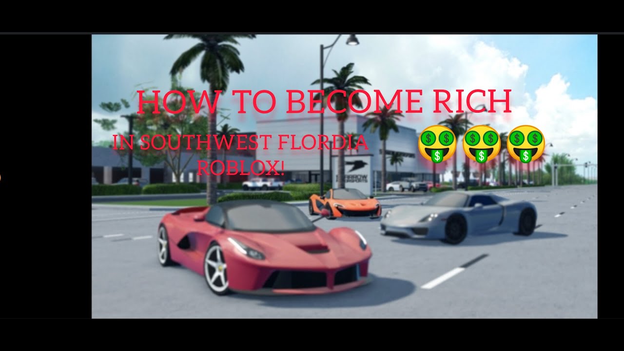 HOW TO GET RICH IN SWFL ROBLOX! 🤑🤑 (New update 2023) - YouTube