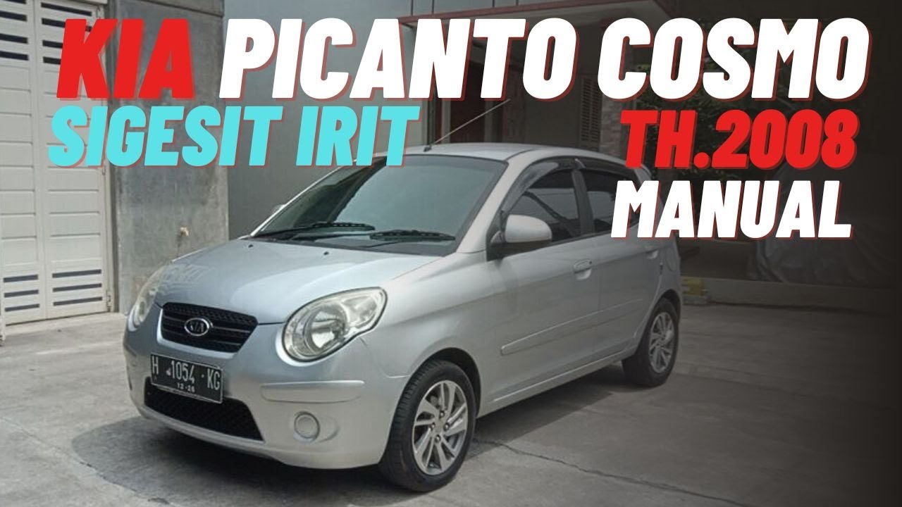 SIGESIT IRIT!!JUAL KIA PICANTO COSMO Tahun 2008 Transmisi Manual - YouTube