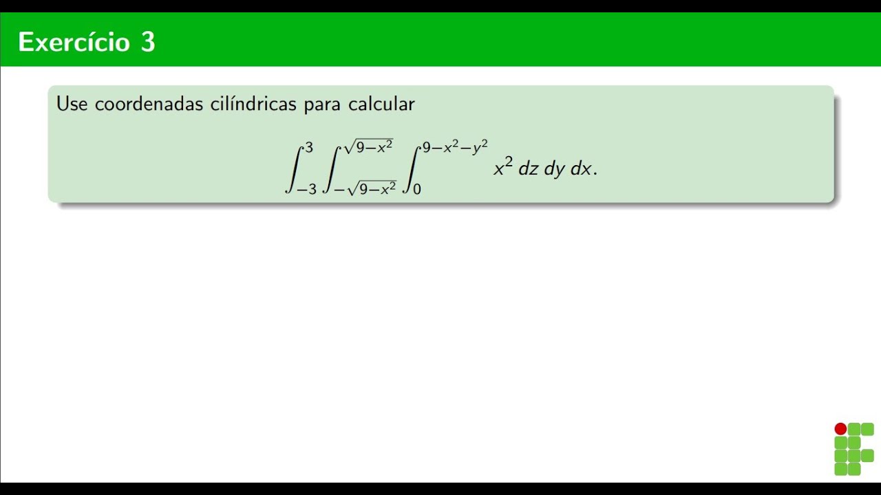 Exercício 3 - Integrais Triplas Coordenadas Cilíndricas - YouTube