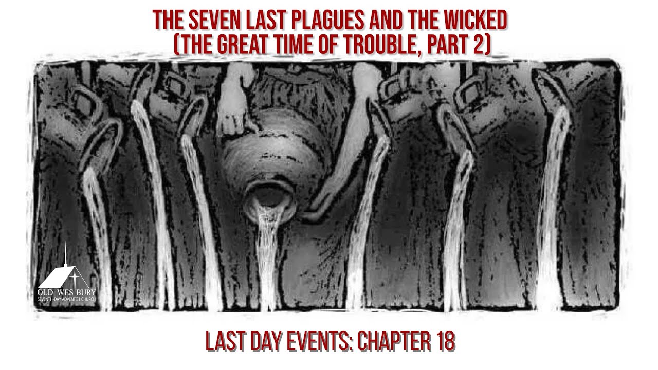 Prayer Meeting: Last Day Events Chapter 18: “The Great Time of Trouble ...