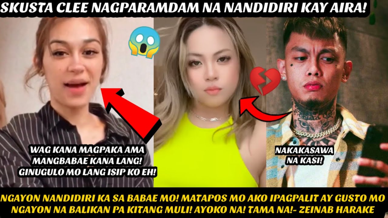 SKUSTA CLEE UMAMING NANDIDIRI DIN KAY AIRA LIPATA! ZEINAB HARAKE DYOSA ANG DATING PARA KAY ...