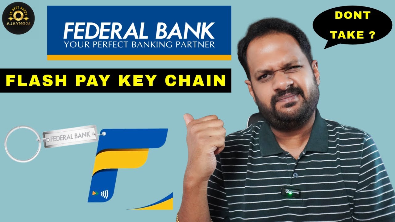 FEDERAL BANK FLASH PAY KEY CHAIN - അടുത്ത MARKETING GIMMICK ? PLEASE ...