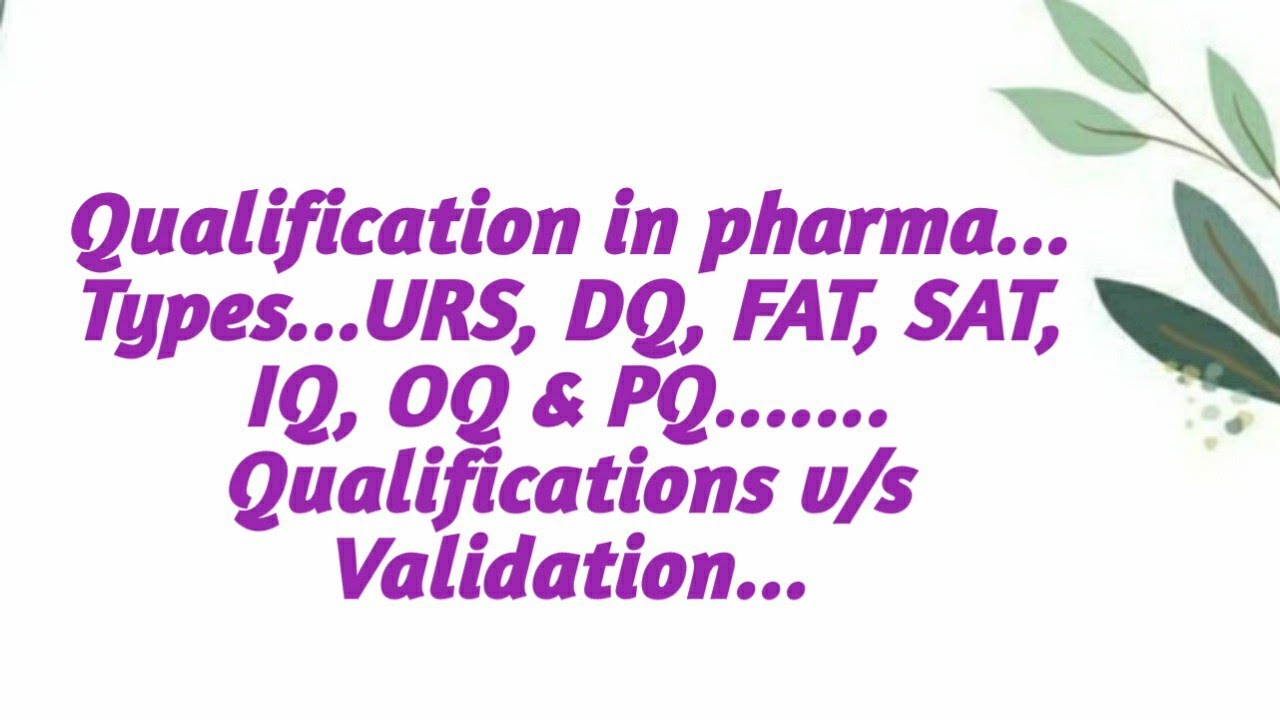 Qualification process in Pharmaceutical industry... From URS to PQ ...