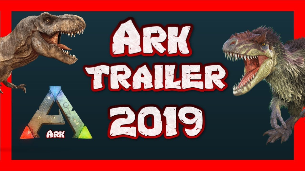 ARK Survival Evolved Trailer 2019 /Der Neue Kanal Trailer - YouTube