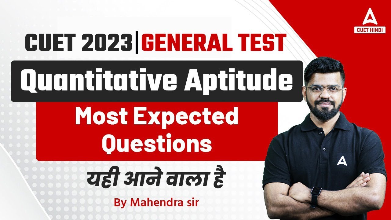 CUET Quantitative Aptitude Most Expected Questions 2023 |General Test ...
