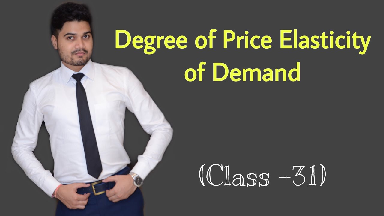 31 Degree Of Price Elasticity Of Demand Class XI YouTube 31-degree-of-price-elasticity-of-demand-class-xi-youtube