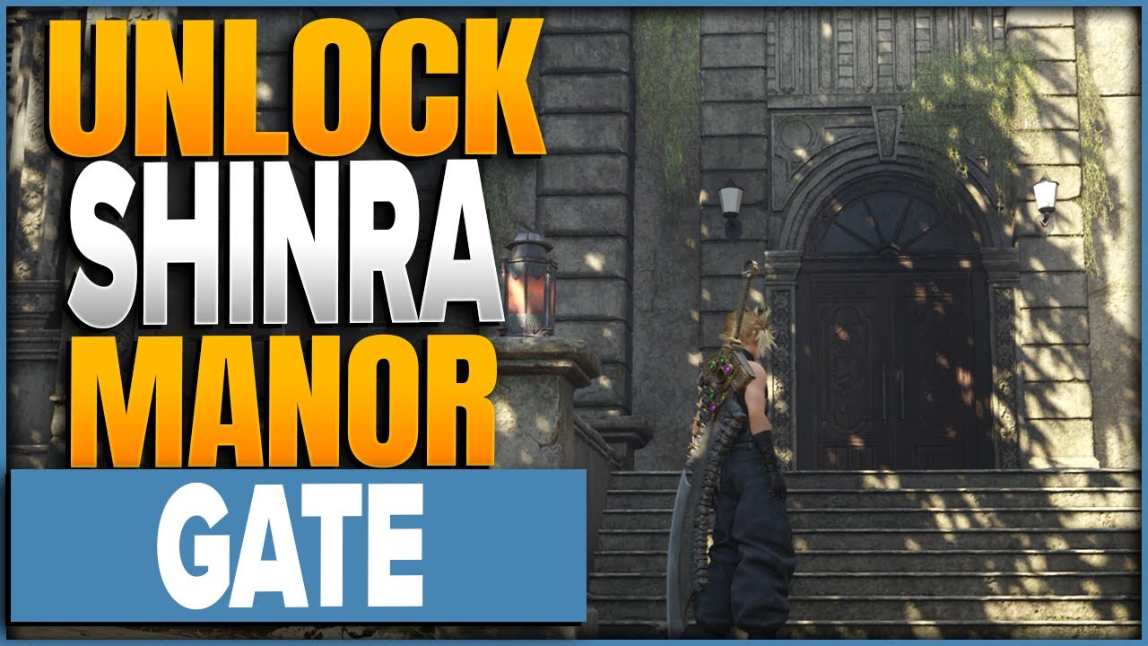 How To Open Shinra Manor In Final Fantasy 7 Rebirth - YouTube