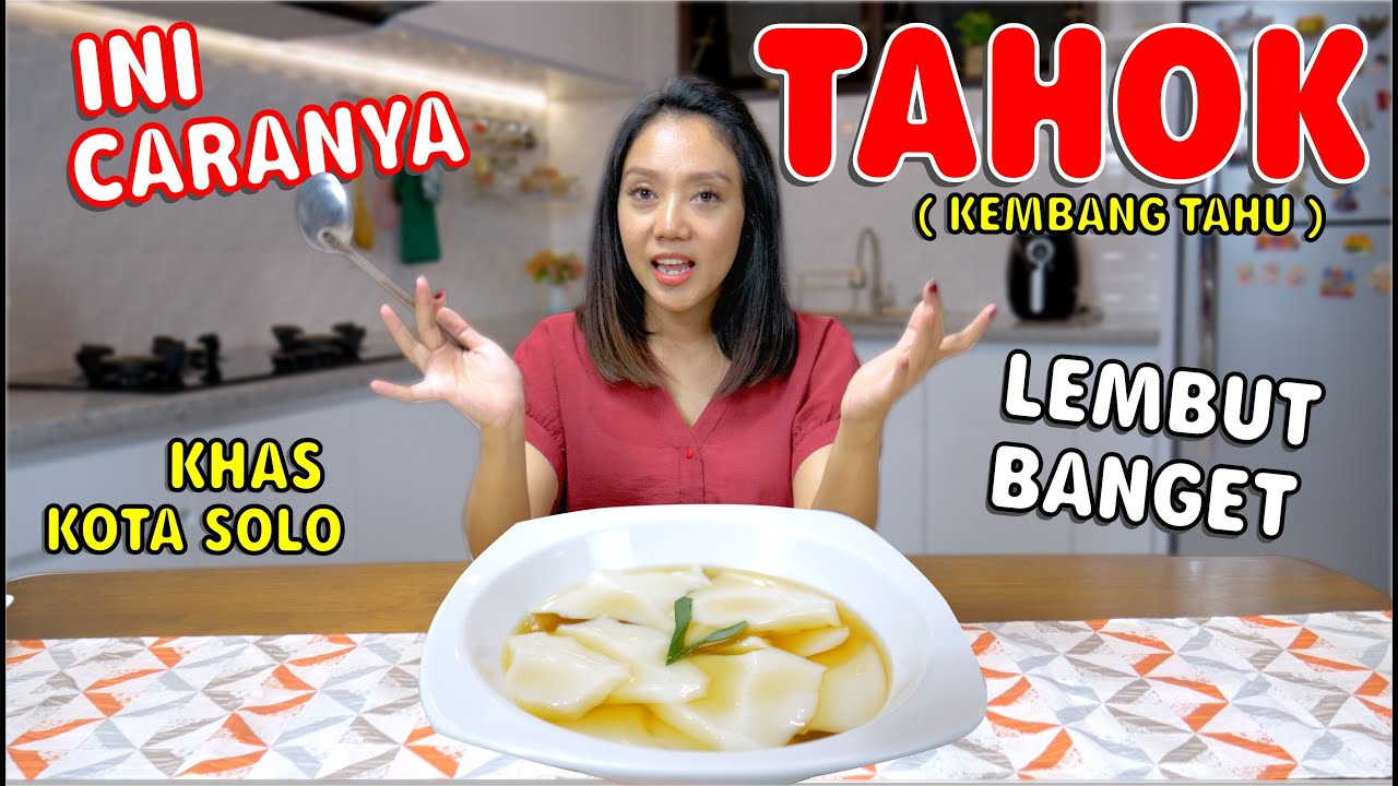 Tutorial Masak Gampang - Resep Tahok (Kembang Tahu) Kuliner Legendaris ...