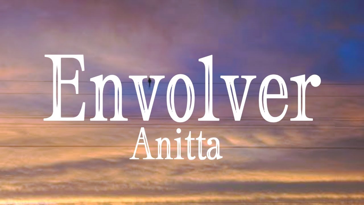 Anitta - Envolver (Lyrics) - YouTube