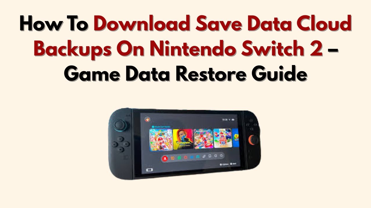How To Download Save Data Cloud Backups On Nintendo Switch 2 – Game ...