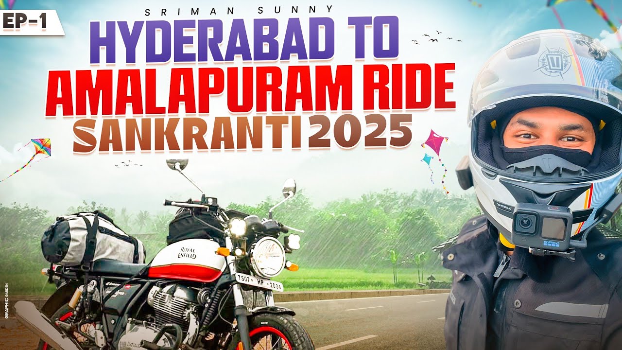 HYDERABAD-AMALAPURAM RIDE || SANKRANTI 2025 EP 1 || TELUGU MOTOVLOGS ...
