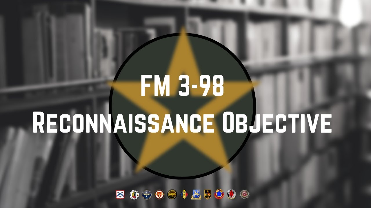 FM 3-98 : Reconnaissance Objective - YouTube
