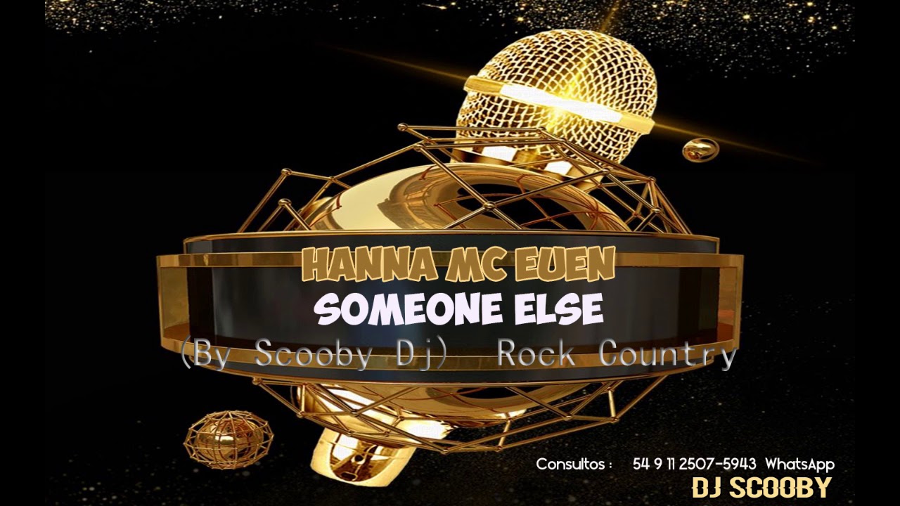 Hanna Mc Euen ♪ someone else (By Scooby Dj) Rock Country♪♪ - YouTube