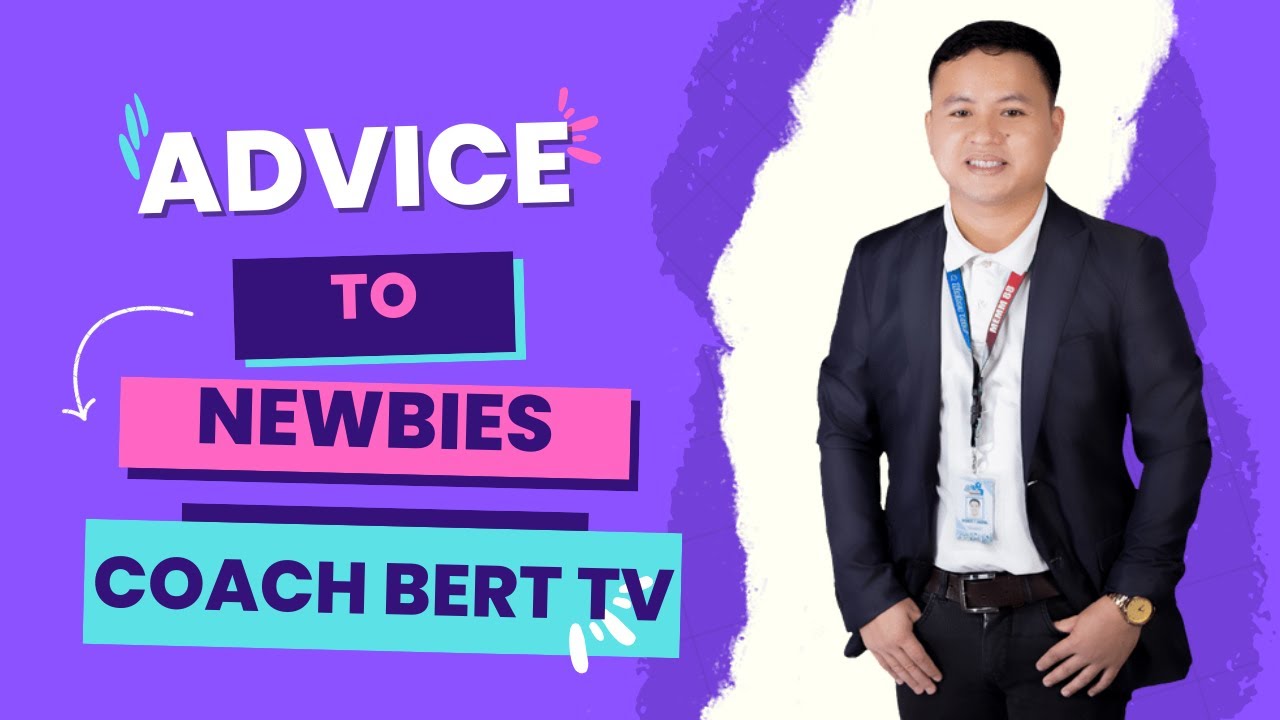 Advice to Newbies Coach Bert TV - YouTube