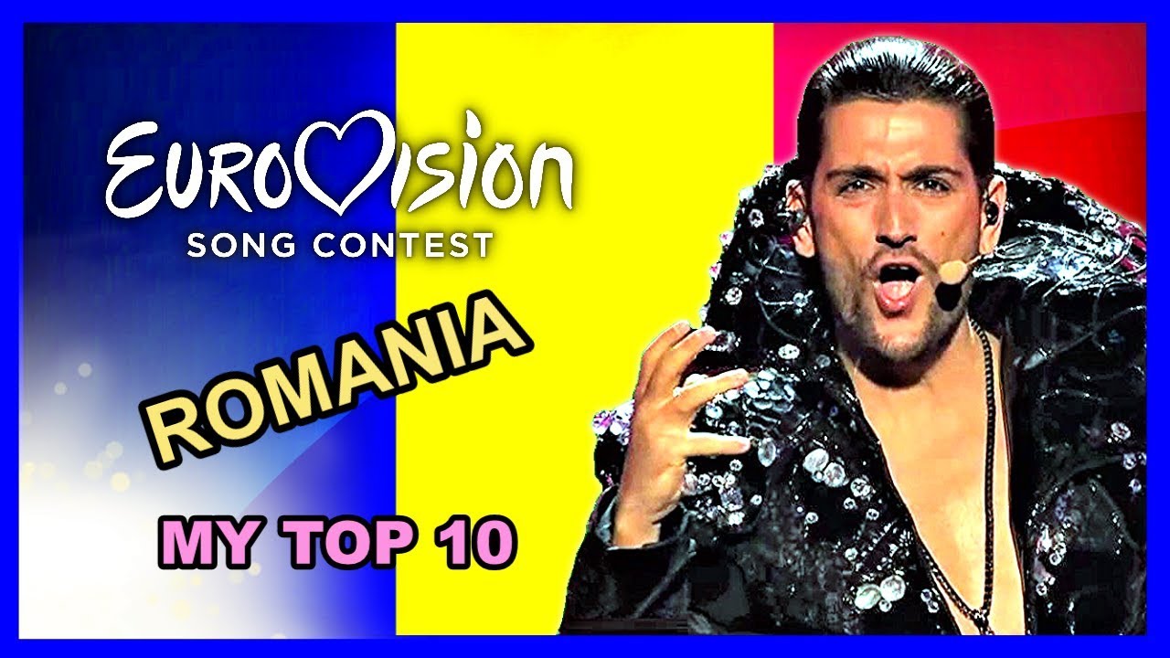 Romania in Eurovision - My Top 10 [2000 - 2018] - YouTube