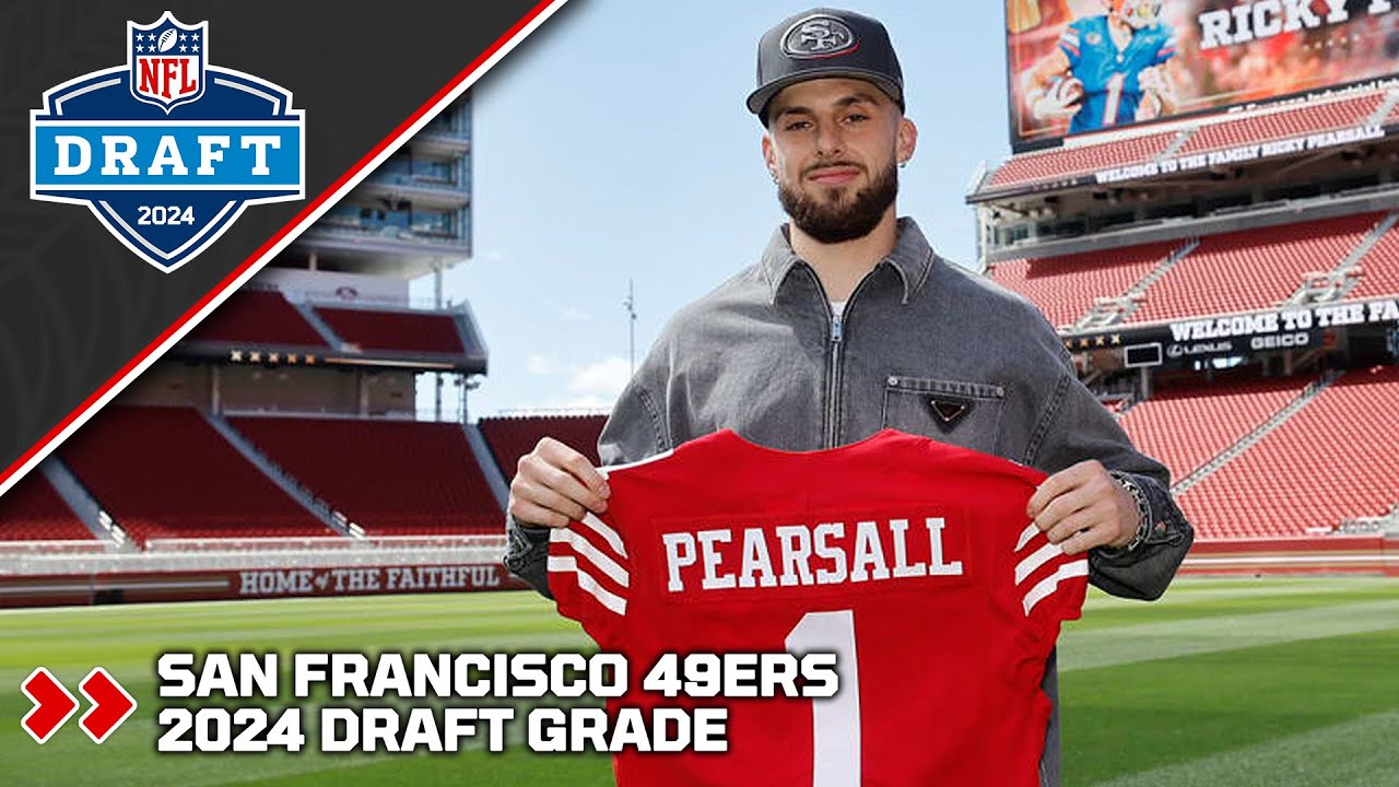 San Francisco 49ers 2024 Draft Grade | PFF - YouTube