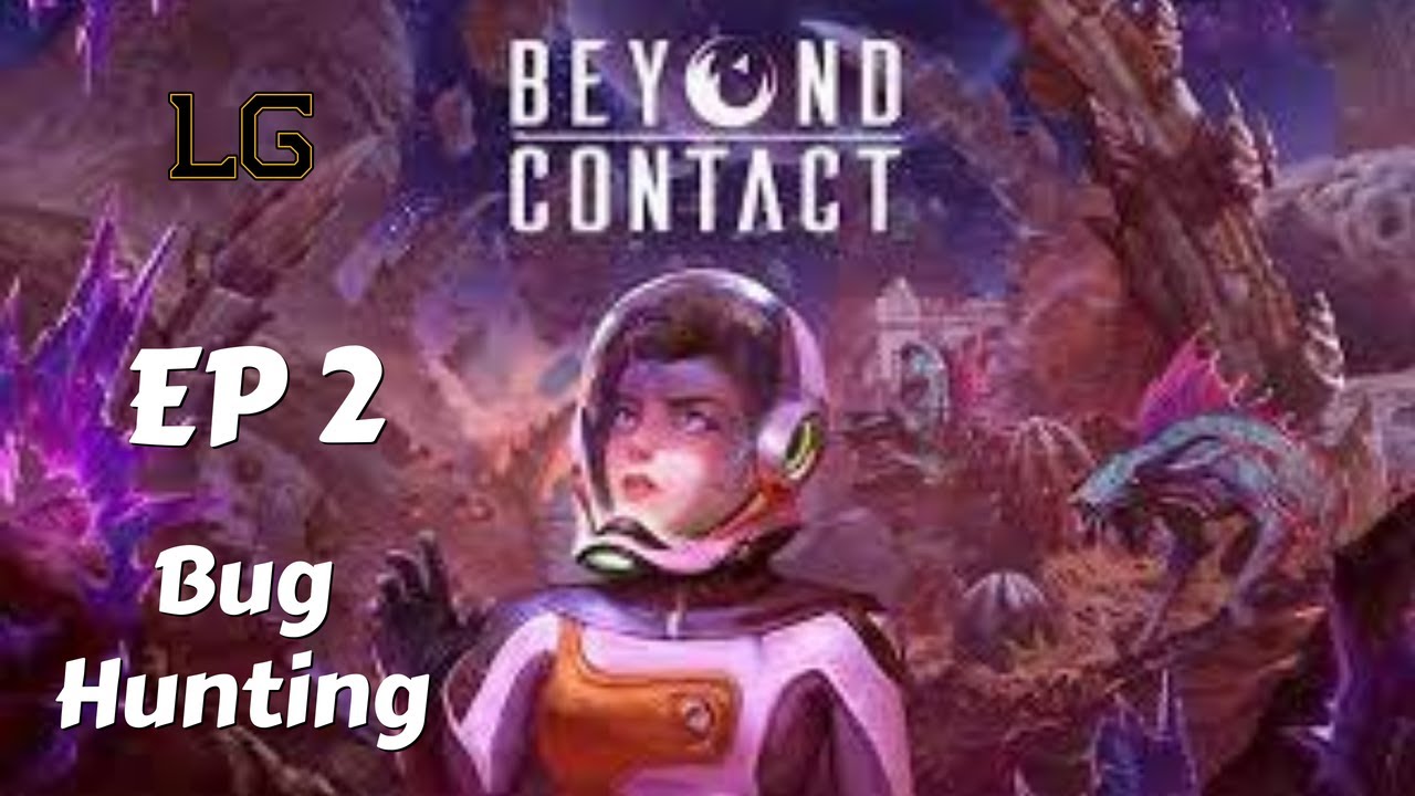 Let's Play Beyond Contact Ep 2 - Trying To Build A Starter Base - YouTube
