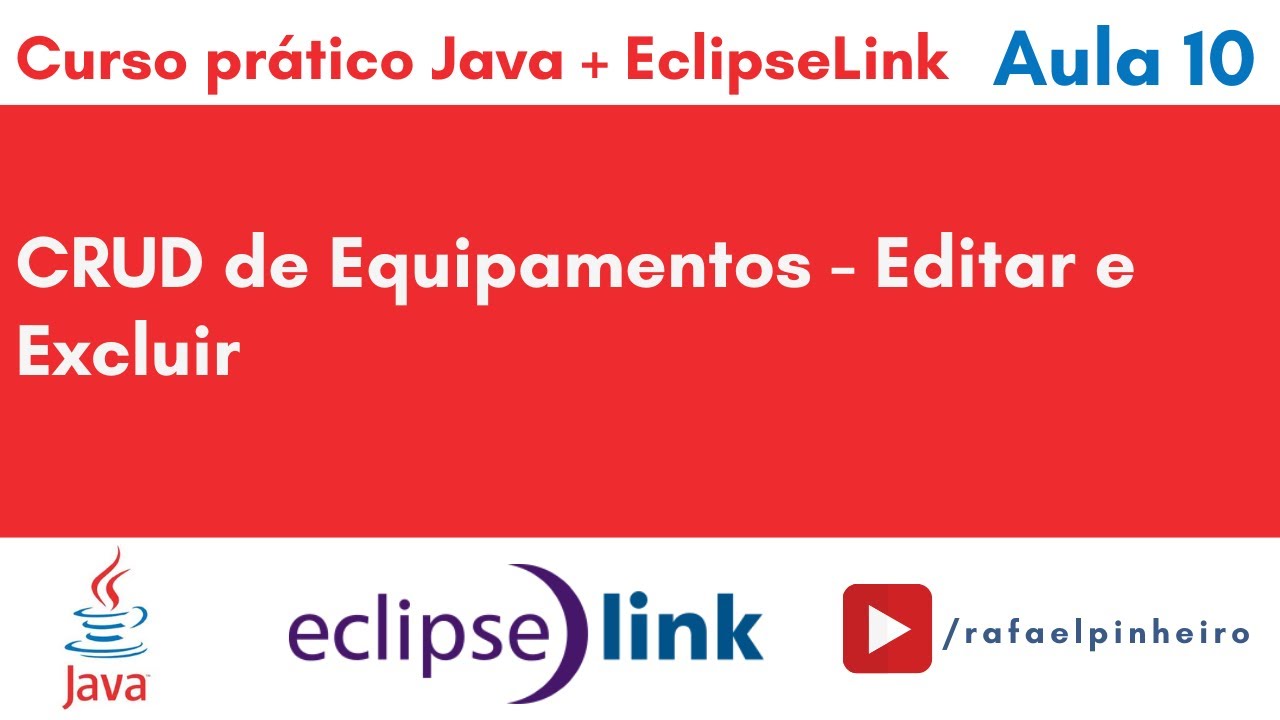 [Curso Java + EclipseLink] (Aula 10) - CRUD de Equipamentos- Editar e ...