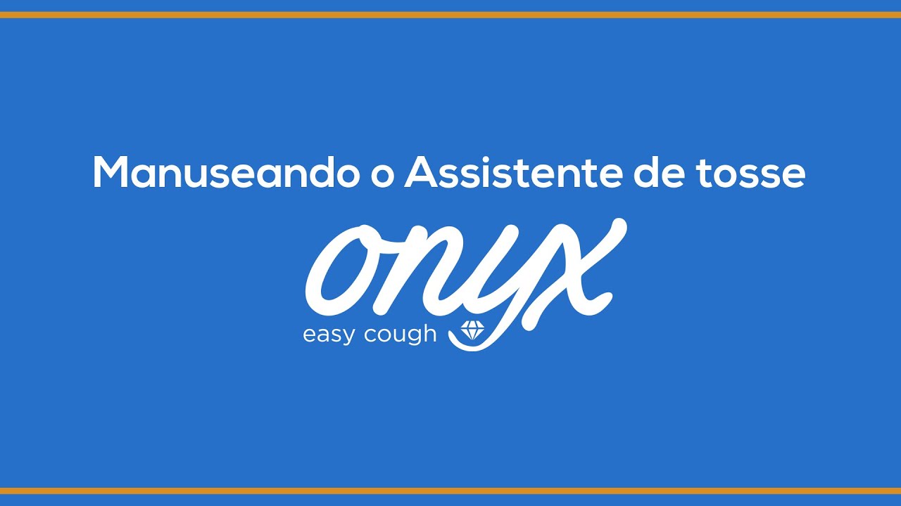 Treinamento | Assistente de Tosse Onyx Easy Cought - Como Manusear ...