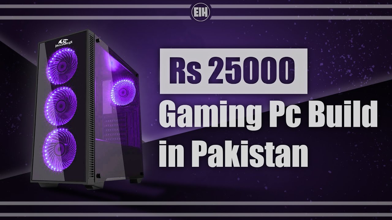 Rs 25000 (25k) Gaming PC Build In Pakistan (2021) (Benchmarks Included ...