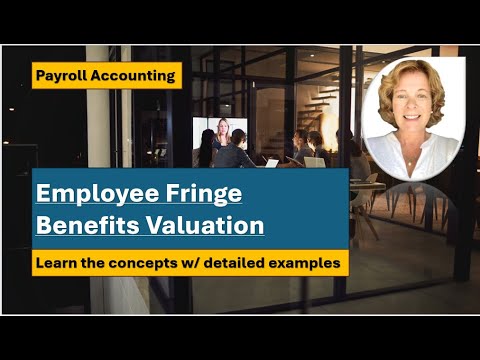 Payroll Accounting: Fringe Benefit Valuation - YouTube