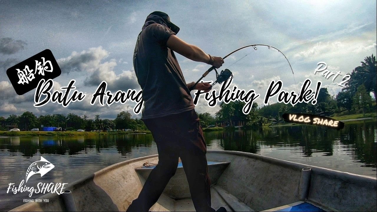 【FishingShare】在BATU ARANG淡水钓鱼场进行船钓！|BOAT FISHING in a EXOTIC FISHING ...
