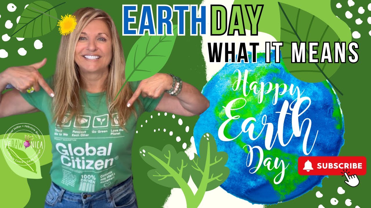 Earth Day (10 Ways) Plant Based Saves Lives and Our World / VeRAWonica ...