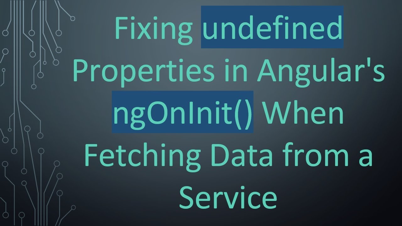 Fixing undefined Properties in Angular's ngOnInit() When Fetching Data from a Service - YouTube