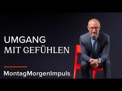 Du bist nicht deine Gefühle | MontagMorgenImpuls #21