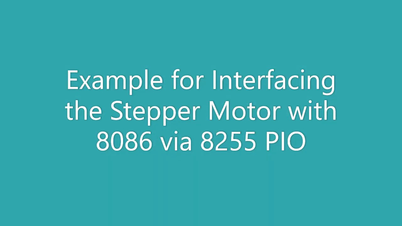 Example of Stepper Motor Interface with 8086 via 8255 PIO - YouTube