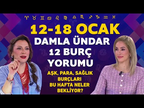 12-18 Ocak 2026 Damla Ündar 12 Burç yorumu! Bu hafta burçları neler bekliyor?