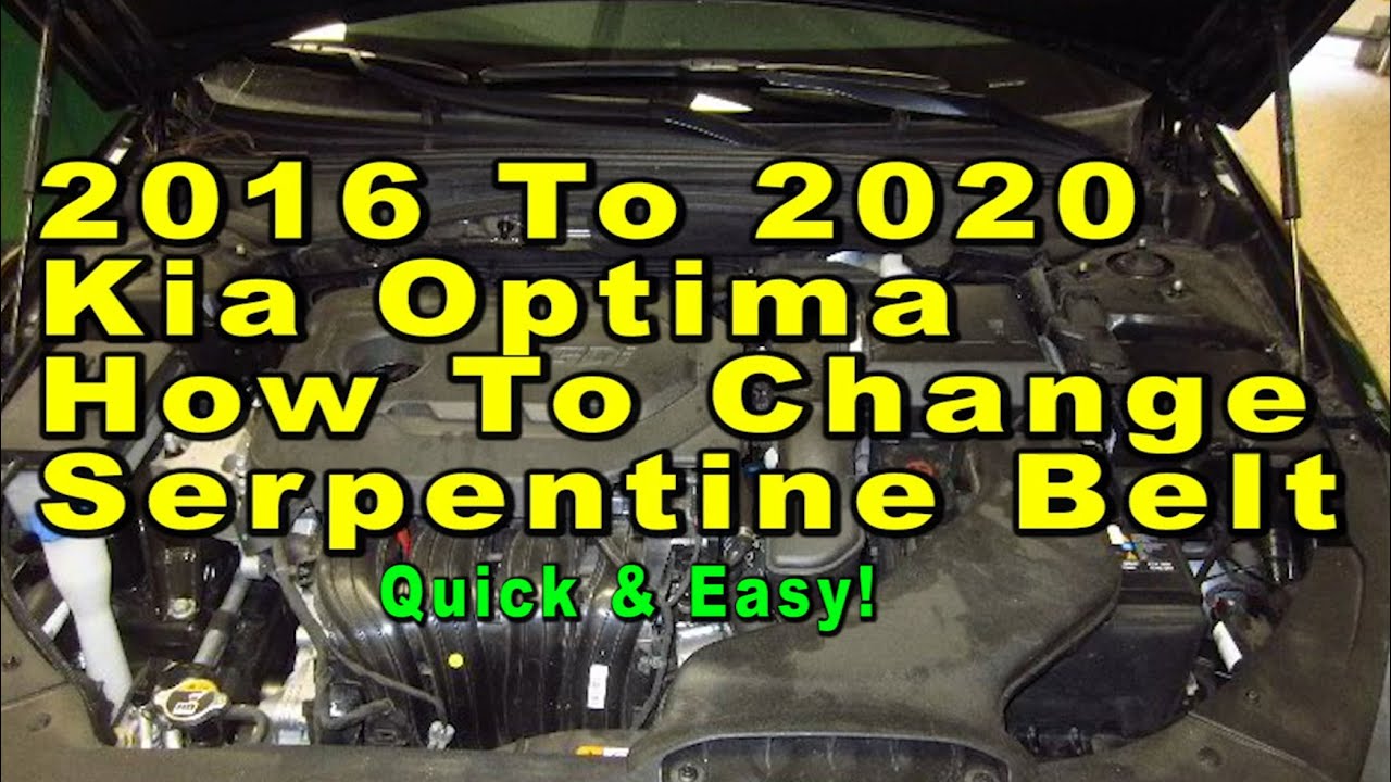 2016 To 2020 Kia Optima How To Change Serpentine Belt With Part Numbers ...