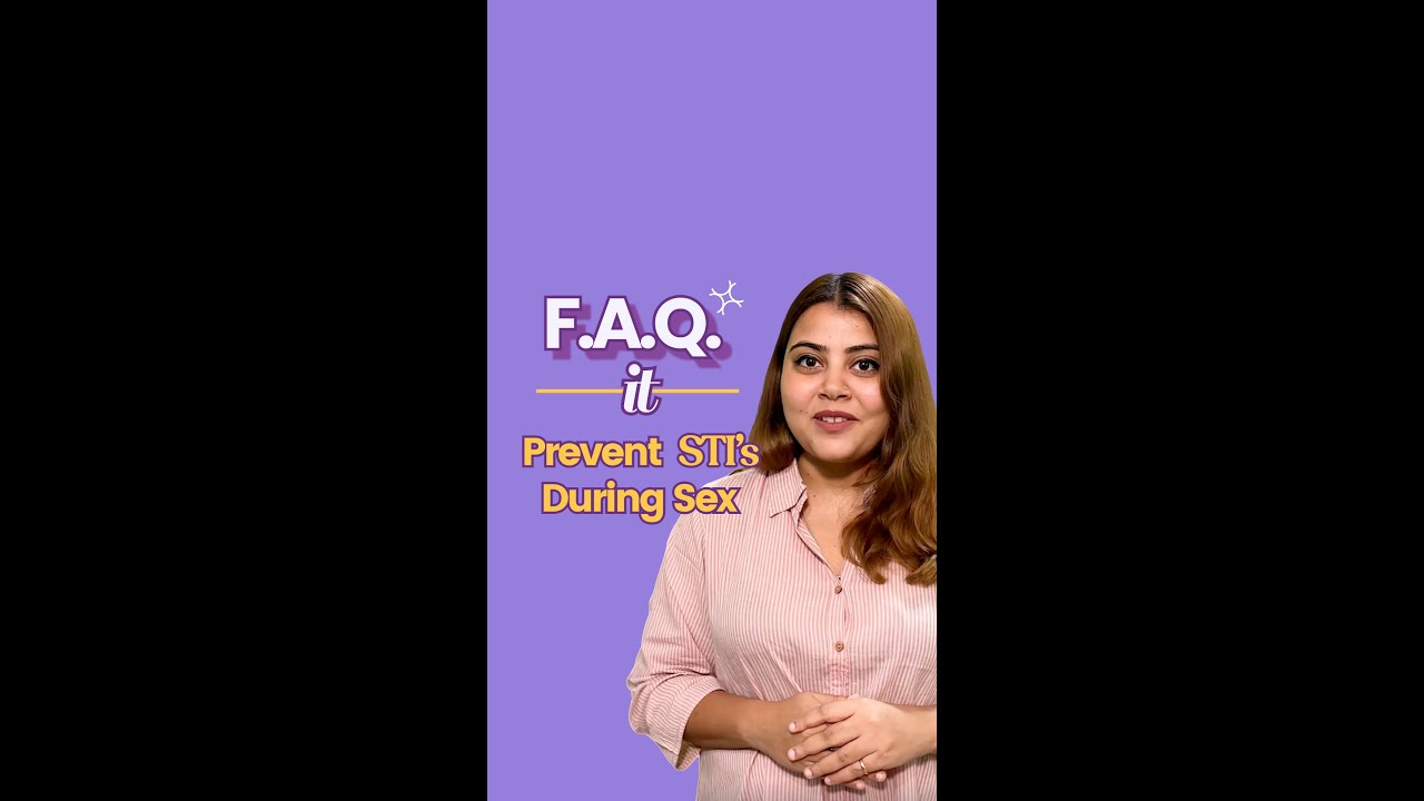 Protect Yourself From STIs During Sex | STI Prevention Strategies | F.A ...
