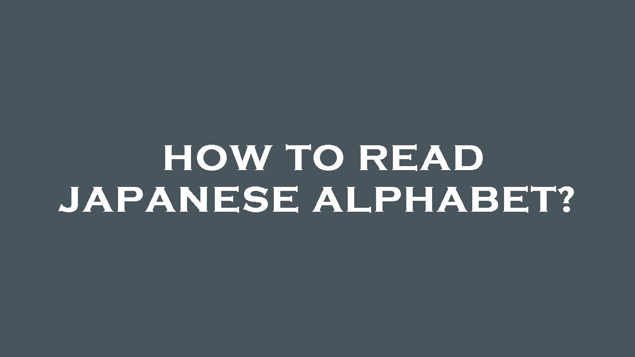 How to read japanese alphabet? - YouTube
