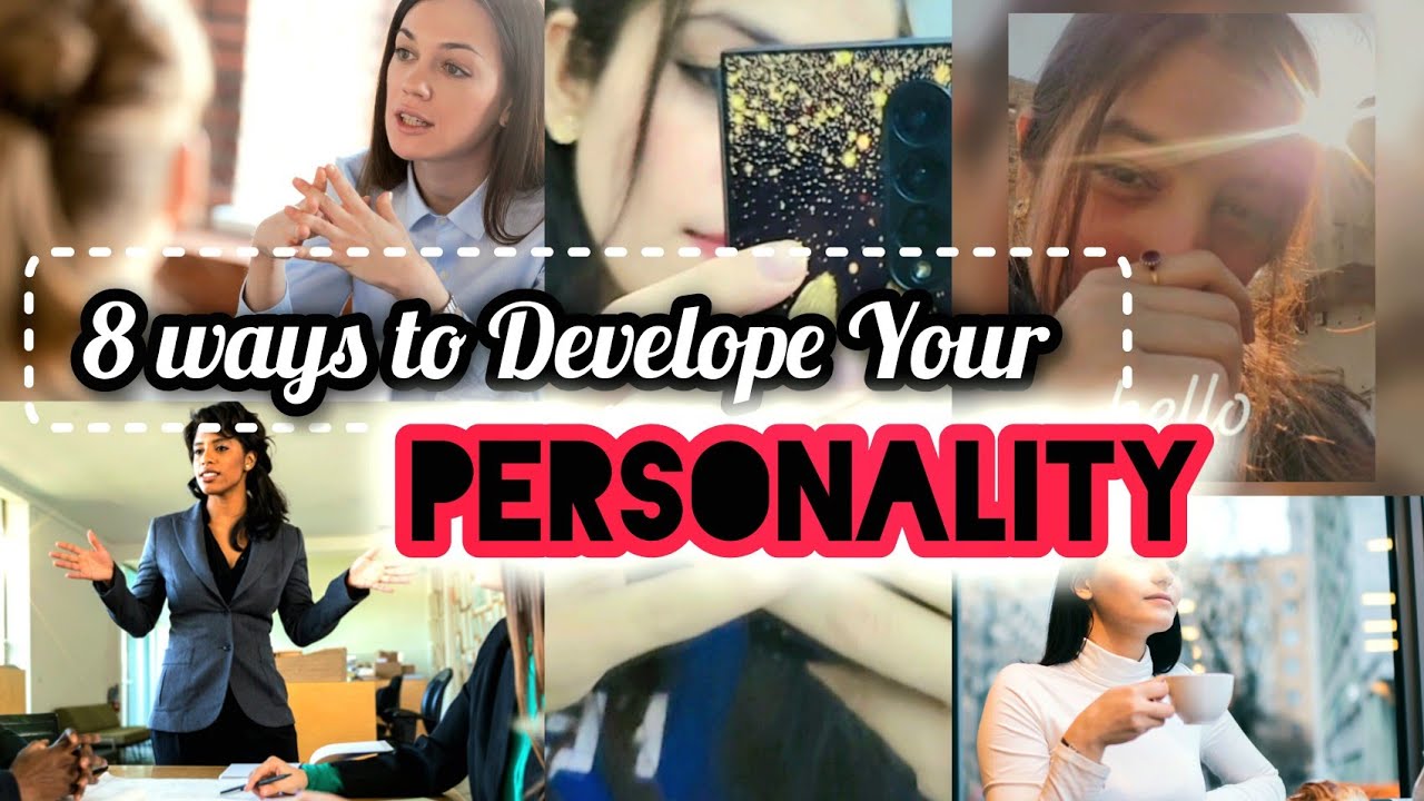 How to Develope your Personality || 8 Tips to Improve your Inner ...