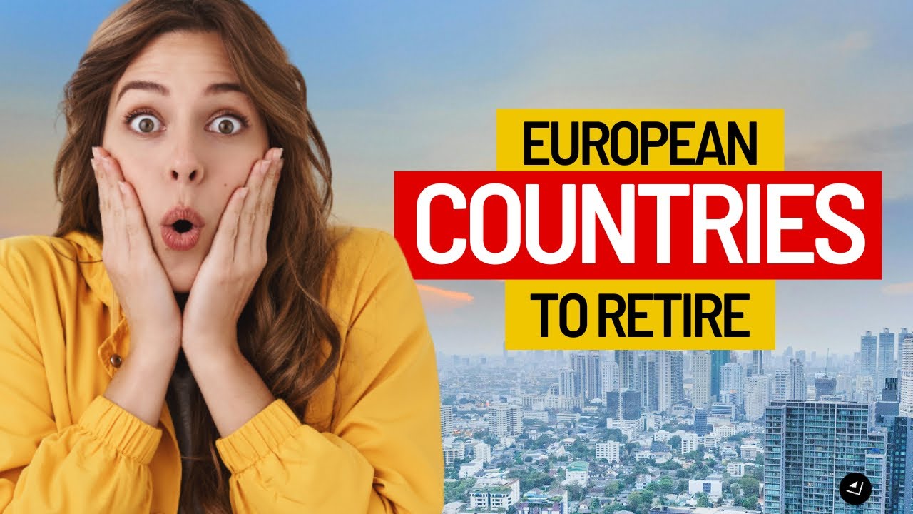 Affordable And Safest Countries To Retire In Europe Youtube
