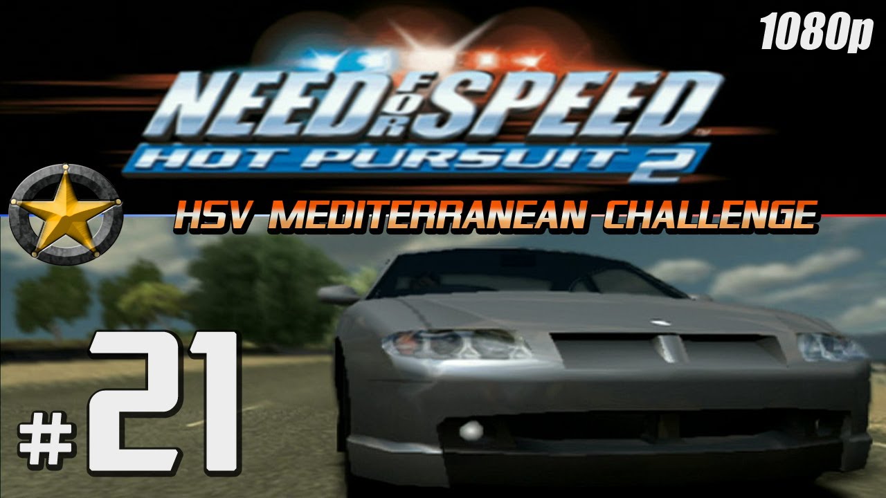 NFS Hot Pursuit 2 [1080p][PS2] - Part #21 - HSV Mediterranean Challenge ...